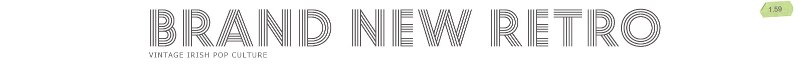 Brand New Retro – Vintage Irish Pop Culture & Lifestyle